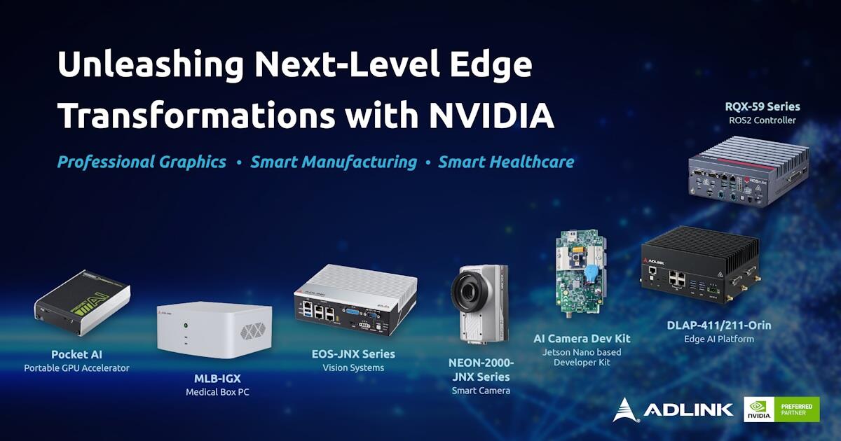 ADLINK Works with NVIDIA to Unleash Next-Level Edge Transformations during COMPUTEX 2023