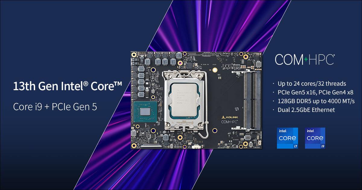 ADLINK’s COM-HPC module powered by 13th Gen Intel® Core processor ...