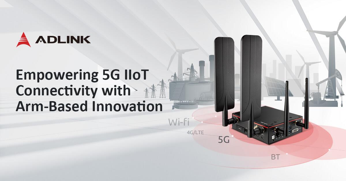 ADLINK MXA-200 Arm-based 5G IIoT Gateway for Remote Edge Networks