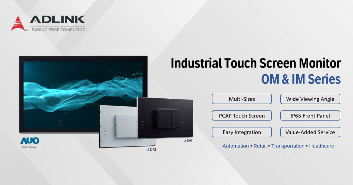 ADLINK Announces Latest Industrial Touch Screen Monitors